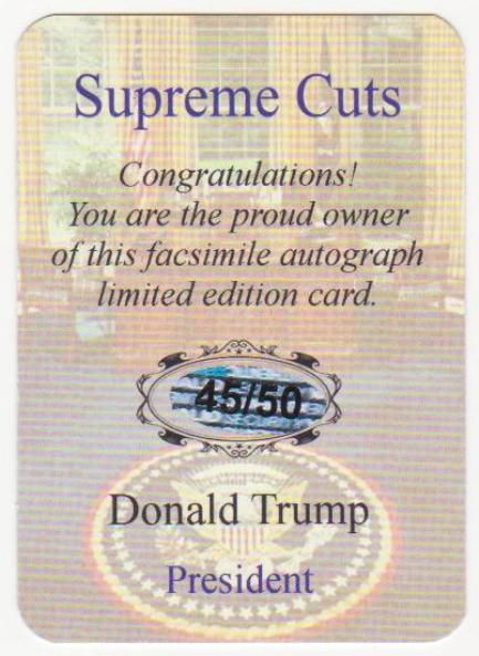 #45/50 Produced - Donald Trump Facsimile Autograph Supreme Cuts Die Cut ...