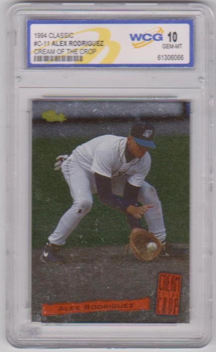 Rookie Graded Gem Mint 10 - Alex Rodriguez 1994 Classic Cream Of The ...