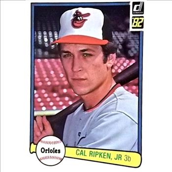 CAL RIPKEN JR. ~ 1982 DONRUSS ~ "ROOKIE CARD" ~ BALTIMORE ORIOLES ...