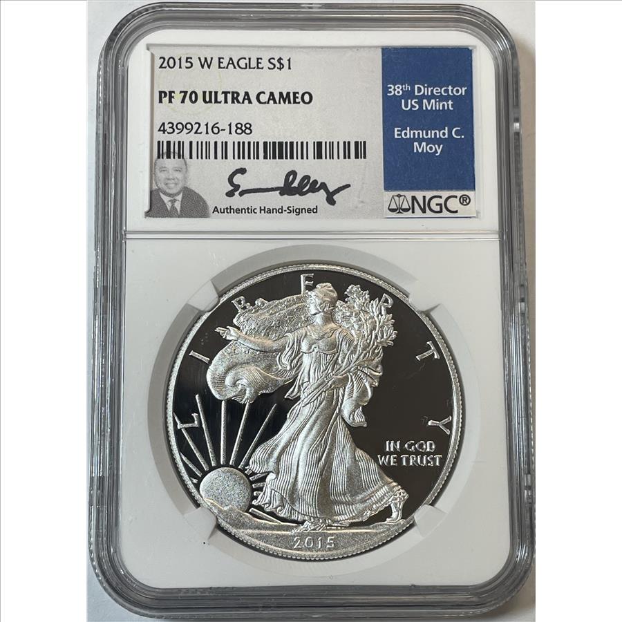 2015-W $1 PROOF American Silver Eagle NGC Graded PF 70 Ultra Cameo - Hand Signed Edmund C. Moy ...