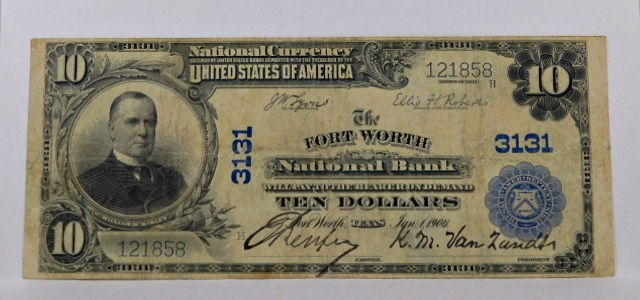 1904 $10 Fort Worth, Texas National Currency*Fort Worth National Bank ...