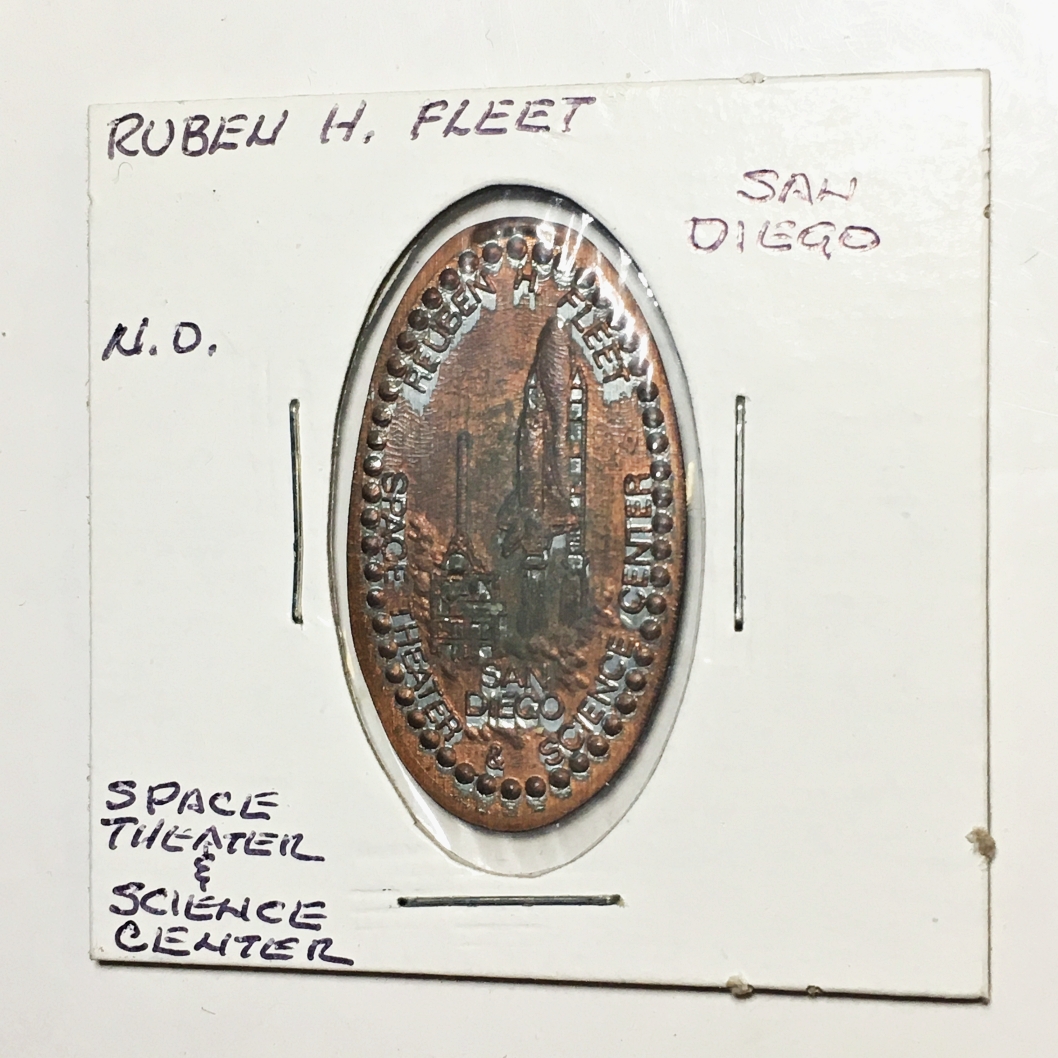 Elongated Cent*Ruben H. Fleet*Space Theatre; California | Property Room