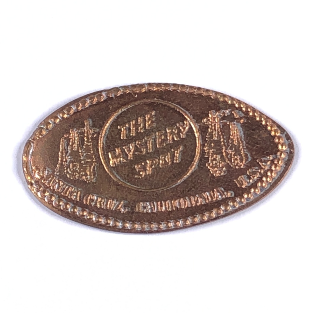 Elongated Cent*The Mystery Spot*Santa Cruz, California | Property Room