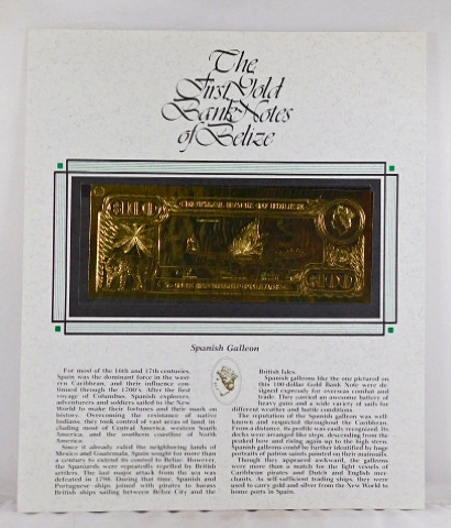 The First Gold Notes of Belize*Minted of 22 K Gold*$100 SPANISH GALLEON ...