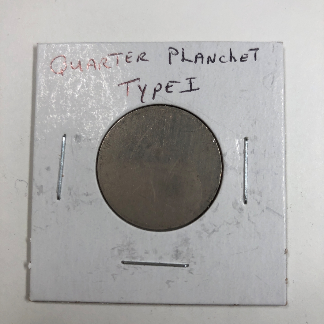 US Quarter Planchet Type 1 *Error Coin | Property Room