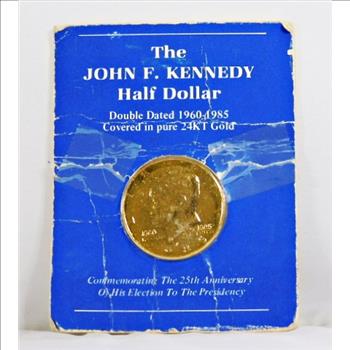 24K Gold over Clad Kennedy Half Dollar*Double Dated 1960 & 1985 Commemorating the 25th Ann of ...