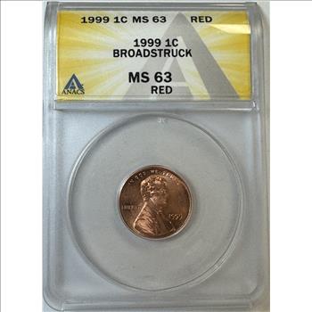 MINT ERROR 1999 Lincoln Cent Broadstruck Error ANACS Graded MS63 Red | Property Room