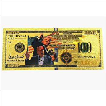 Trump 2024 Gold Foil 100 Dollar Commemorative Banknote | Property Room