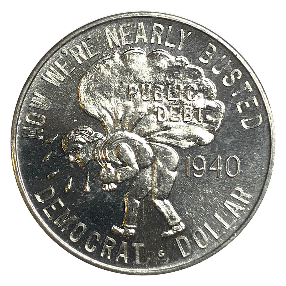 >1936 Democrat Dollar 1940 Public Debt Now Busted Vintage Token ...