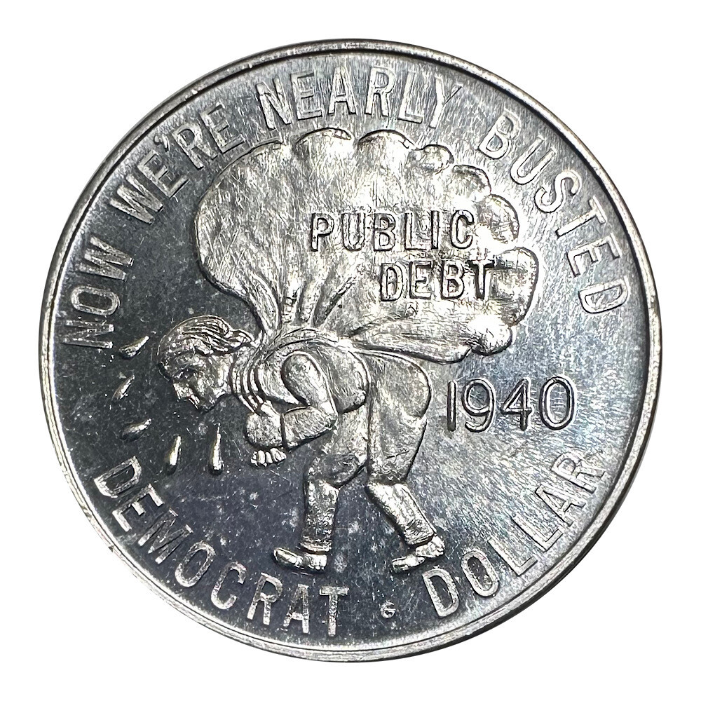 1936 Democrat Dollar 1940 Public Debt "Now We're Nearly Busted" Vintage ...
