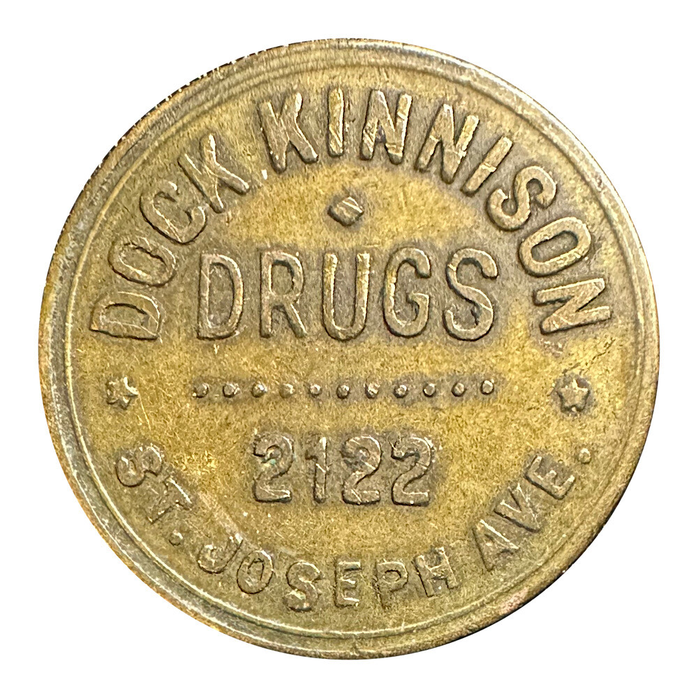 >Dock Kinnison Drugs 5C Trade Token - 2122 St. Joseph Ave. - Nice ...