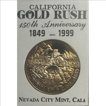 - 1849-1999 Bronze Medallion 150th Anniversary California Gold Rush ...